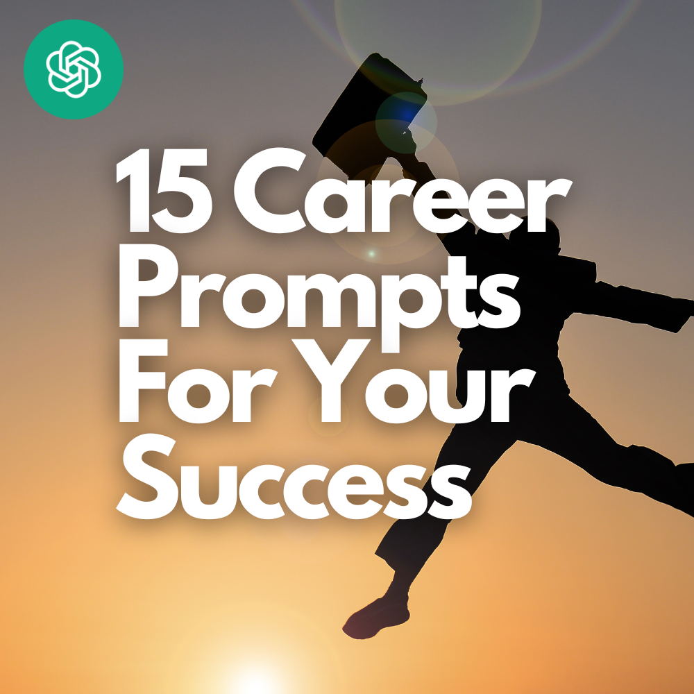 15 Career Prompts For Your Success | GPT Prompt | Prompts Club