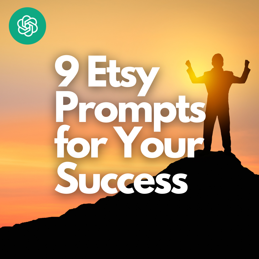 9 Most Important Etsy Prompts for Your Success | GPT Prompt | Prompts Club